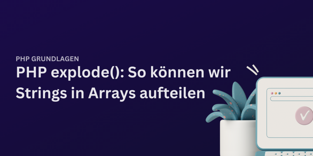 PHP explode: So teilst du Strings in PHP • codegree