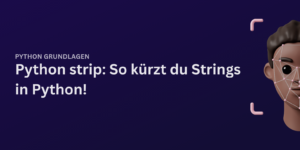 Python strip: Strings kürzen in Python • codegree