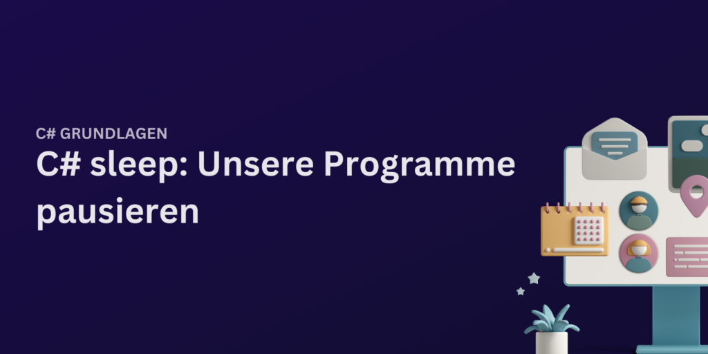 C# Sleep: Programme in C# pausieren (mit Codebeispielen) • codegree