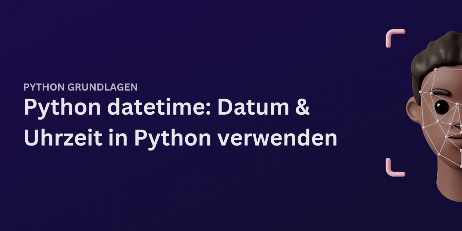 Der ultimative Python datetime Leitfaden • codegree