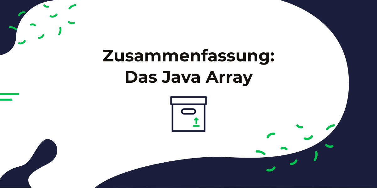 Java Array: Der große Guide für 2022 [inkl. Codebeispiele]