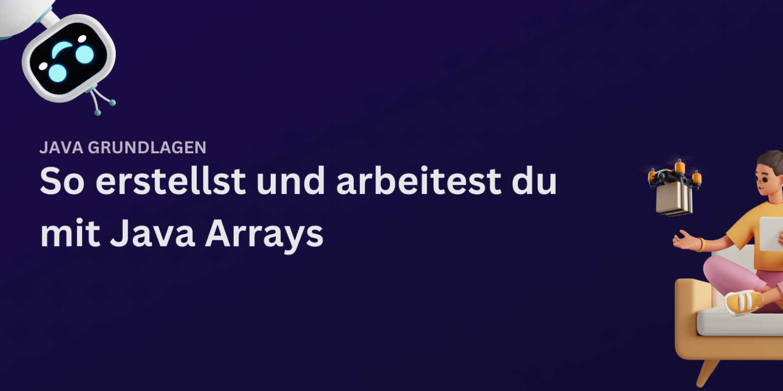 Java Array: Der große Guide für 2024 [inkl. Codebeispiele]