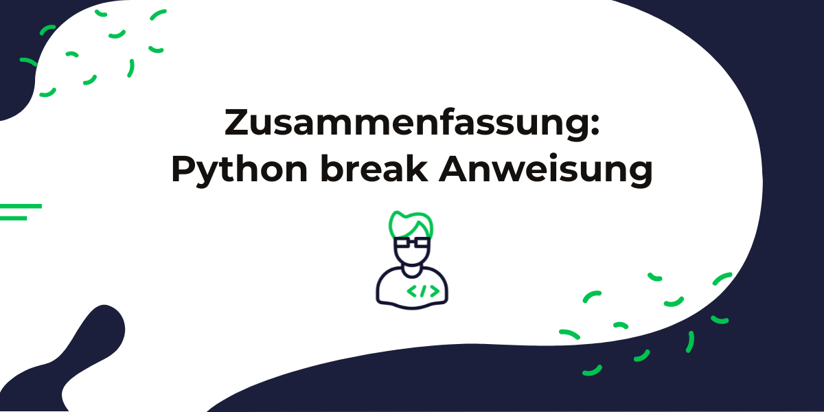 Das Python break-Statement: Die break-Anweisung im Überblick! - codegree