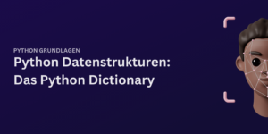 Python Dictionary: Alles über die Python Dictionaries • 2023