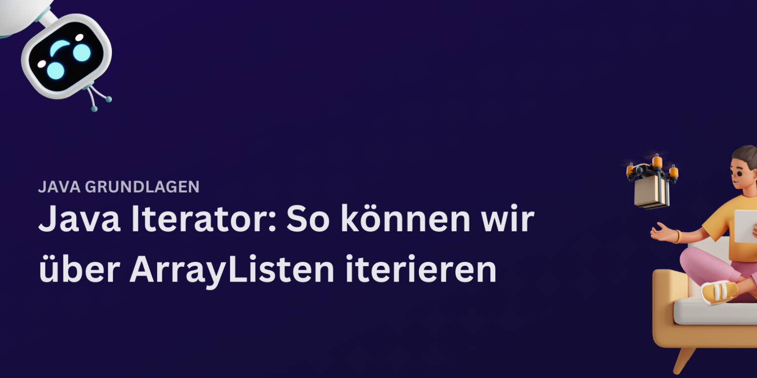 Java Iterator: Der große Guide [inkl. Codebeispiel] • 2023
