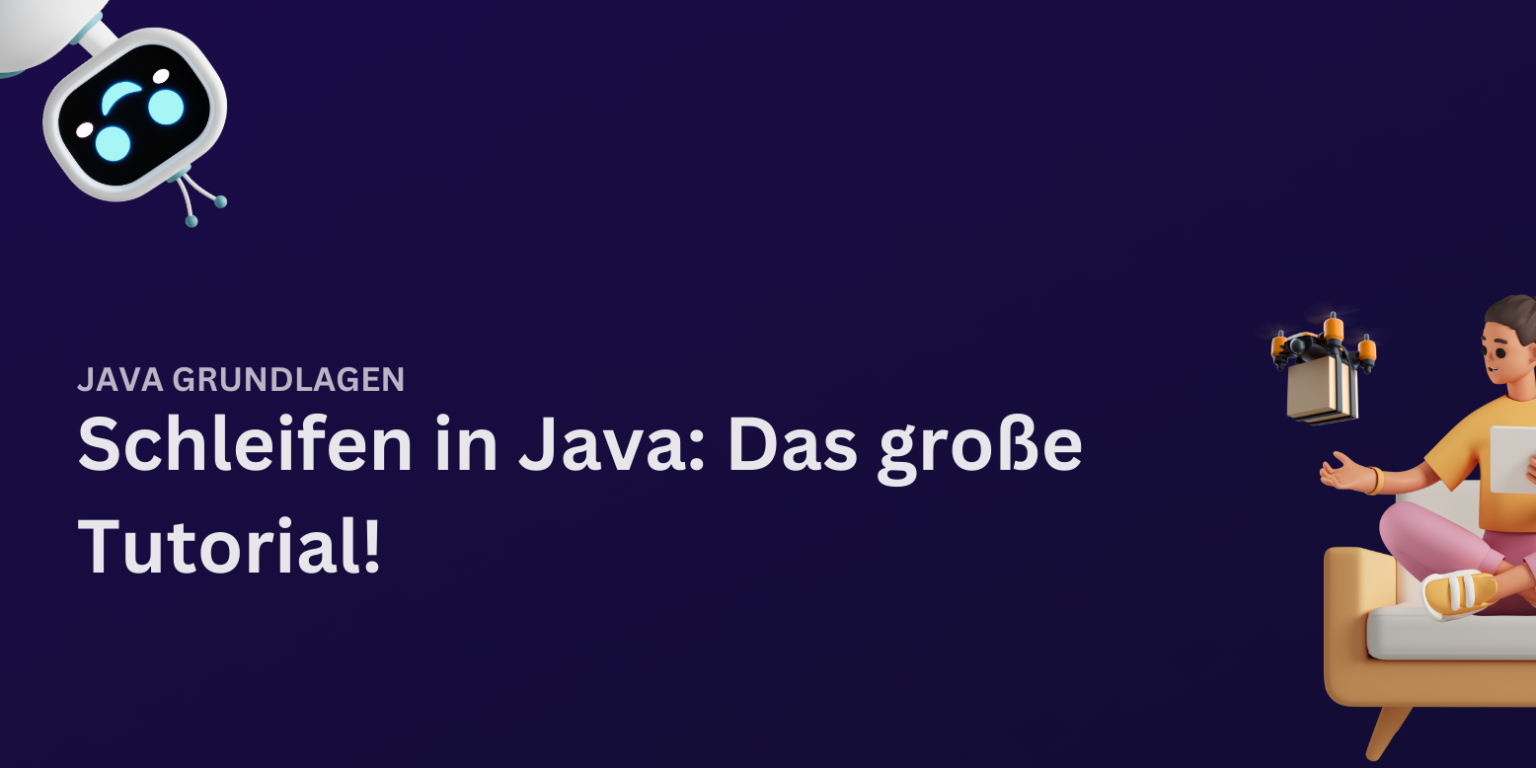 Java Schleifen: Alles über Schleifen in Java! [2023]