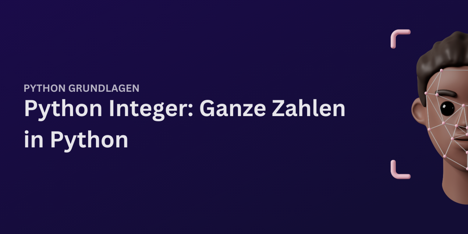 Python int: Der Datentyp Python Integer im Überblick • 2025