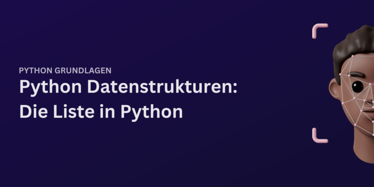 Python List: Der große Guide über die Python Liste • 2023