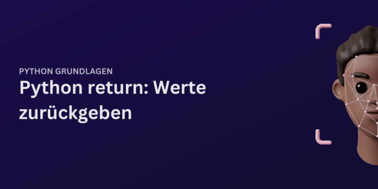 Python return statement: Werte in Python zurückgeben • 2024
