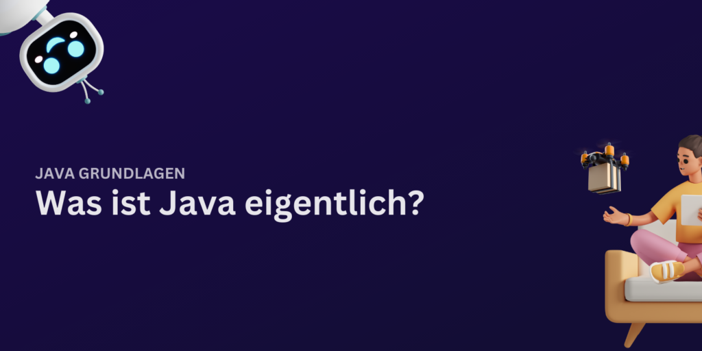 Was ist Java: Bedeutung, Anwendungsfälle & Unterschiede!
